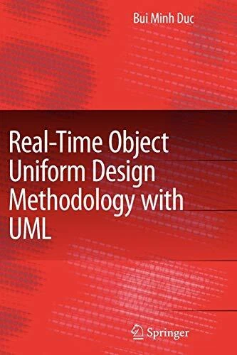 REAL-TIME OBJECT UNIFORM Design Methodology with UML. Duc 9789048174942 New
