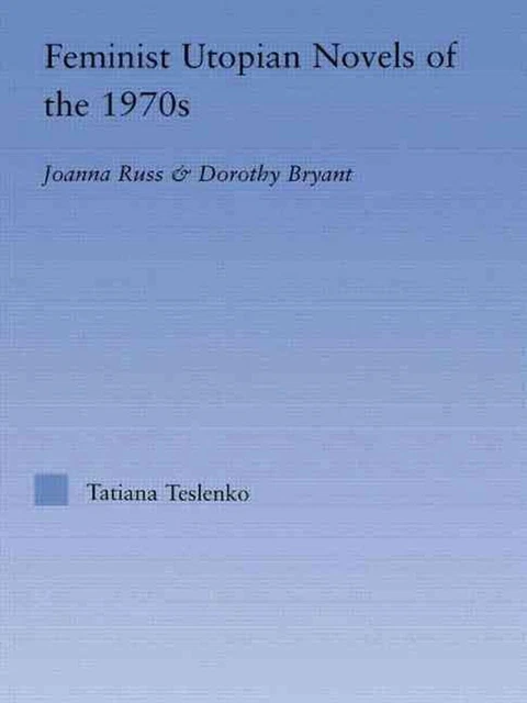 FEMINIST UTOPIAN NOVELS of the 1970s: Joanna Russ and Dorothy Bryant by Tatiana £71.49 - PicClick UK