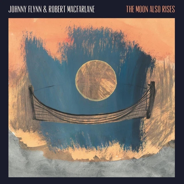 JOHNNY FLYNN & Robert Macfarlane The Moon Also Rises (CD) Album EUR 18 ...