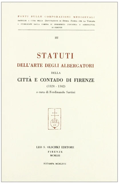 STATUTI DELL'ARTE DEGLI albergatori della città e contado di Firenze ...
