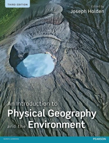 AN INTRODUCTION TO Physical Geography and the Environment - Holden ...