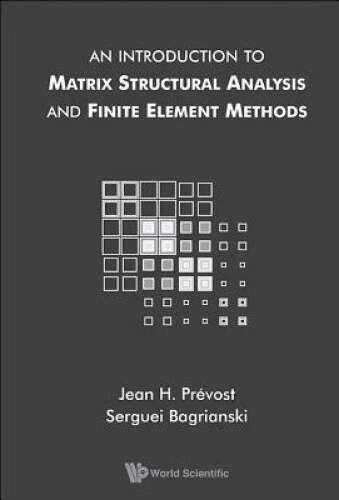 Introduction To Matrix Structural Analysis And Finite Element Methods