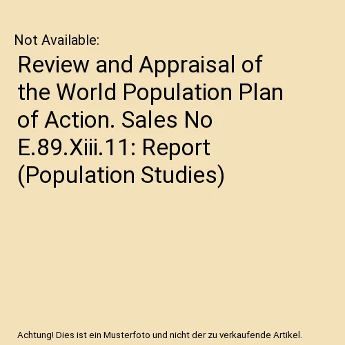 REVIEW AND APPRAISAL of the World Population Plan of Action. Sales No E ...