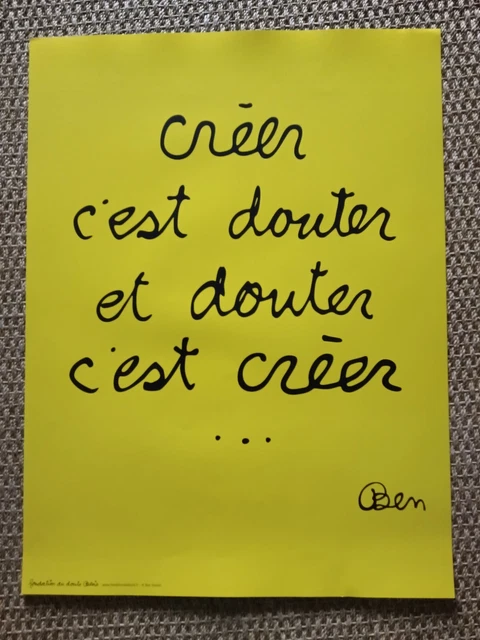 BEN VAUTIER FLUXUS Grande affiche " créer c'est douter et douter c'est ...