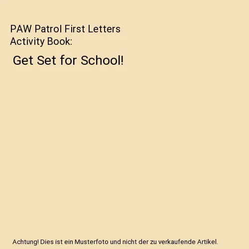 PAW PATROL FIRST Letters Activity Book: Get Set for School! EUR 8,99 ...