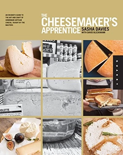 THE CHEESEMAKER'S APPRENTICE: AN INSIDER'S GUIDE TO THE By Sasha Davies ...