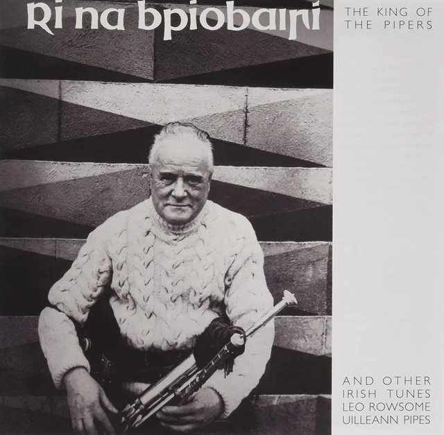 LEO ROWSOME RÍ Na BPíobairí: King of the Pipers (CD) Album EUR 5,99 ...