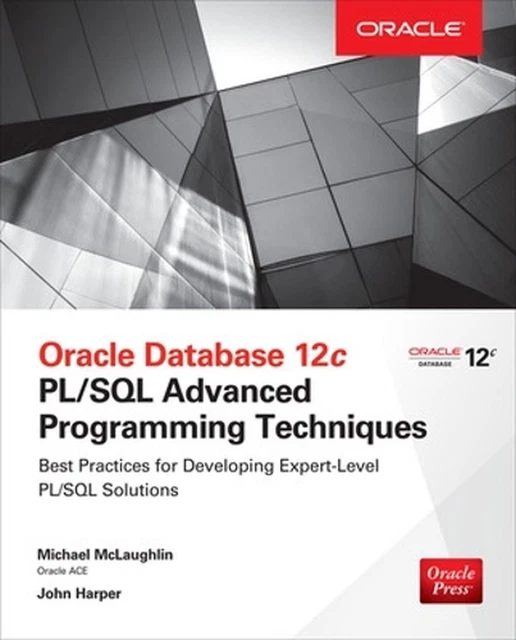 ORACLE DATABASE 12C PL/SQL Advanced Programming Techniques by Michael ...