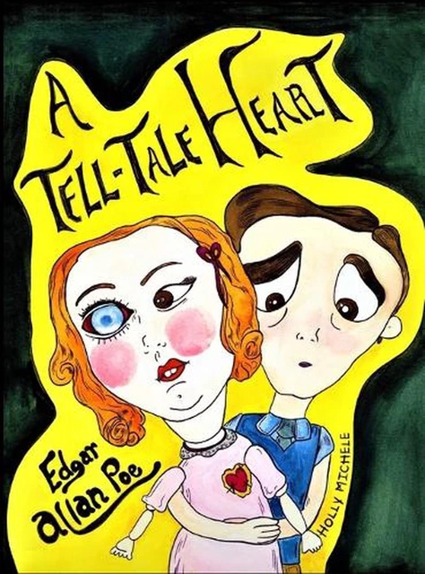 A TELL-TALE HEART: Edgar Allan Poe Reimagined: An Edgar Allan Poe ...