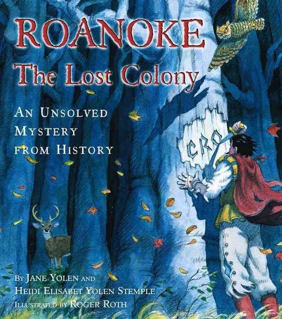 ROANOKE, THE LOST Colony: An Unsolved Mystery from History by Jane ...