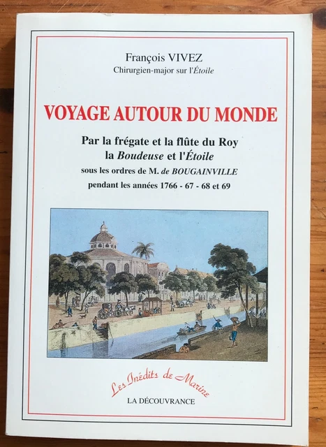 VOYAGE AUTOUR DU Monde / Francois Vivez / Chirurgien-Major Sur L'etoile ...