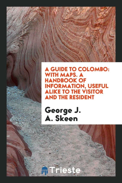 A GUIDE TO Colombo: With Maps. A Handbook of Information, Usef... $22. ...