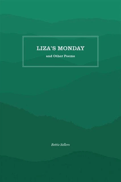 LIZA'S MONDAY AND Other Poems by Bettie Sellers (English) Paperback ...