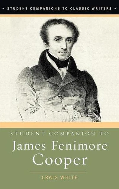 STUDENT COMPANION TO James Fenimore Cooper by Craig White (English ...