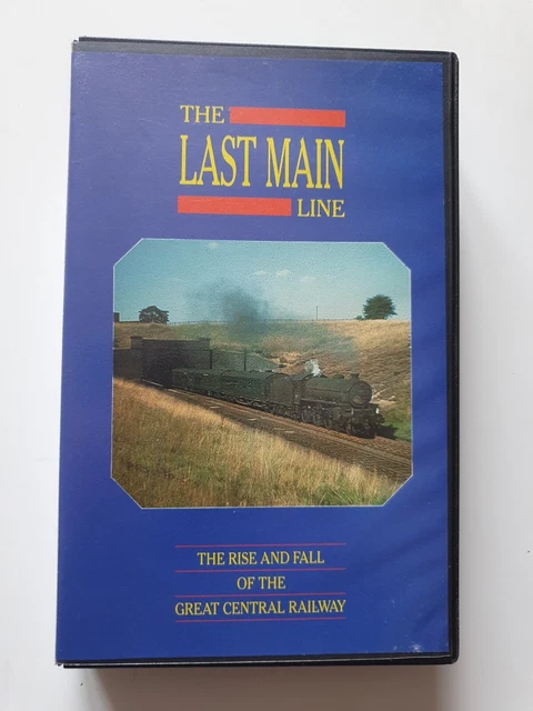 THE LAST MAIN line on VHS - The rise and fall of the Great Central ...