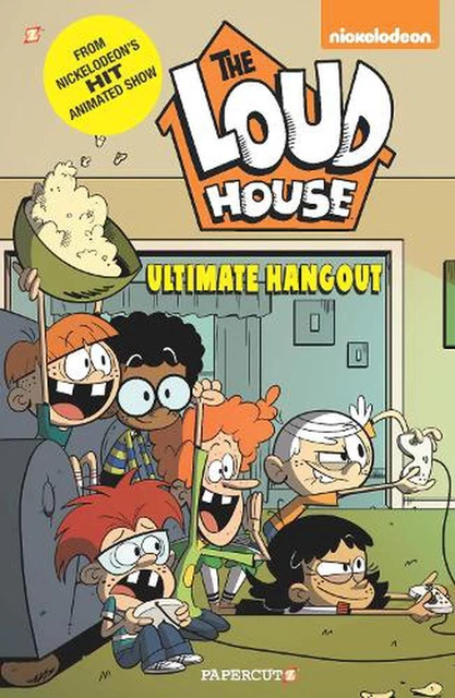 THE LOUD HOUSE Vol. 9: Ultimate Hangout by The Loud House Creative Team ...