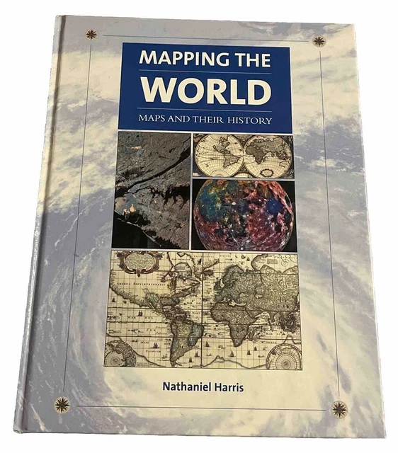 MAPPING THE WORLD : Maps and Their History by Nathaniel Harris 2002 ...