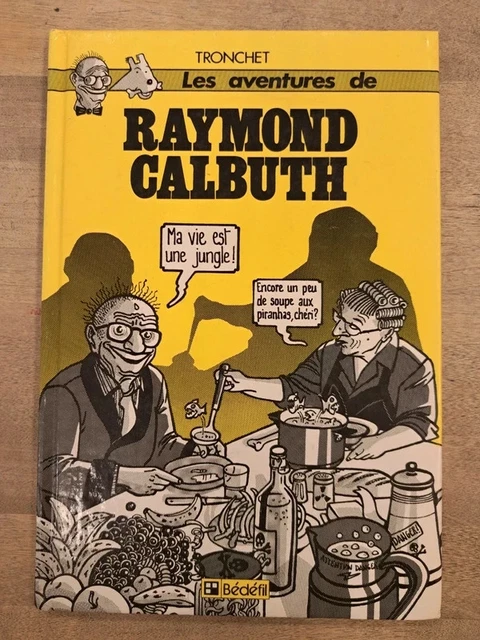 LES AVENTURES DE Raymond Calbuth Tronchet EO Bédéfil 1984 Berlingo #1 ...