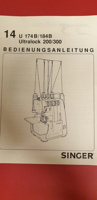 SINGER 14 U 174B/ 184B, Ultralock 200/300 Overlock Original ...