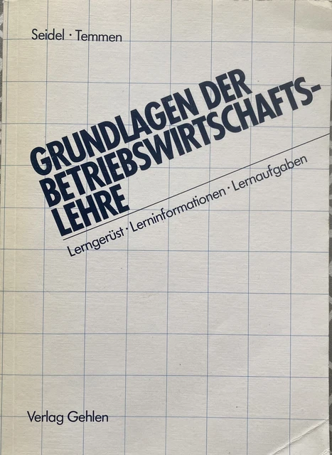 SEIDEL TEMMEN GRUNDLAGEN der Betriebswirtschaftslehre Lerngerüst ...