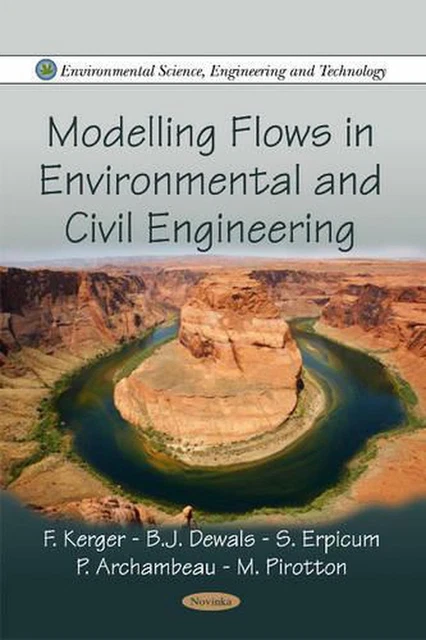 MODELLING FLOWS IN Environmental & Civil Engineering by F. Kerger ...