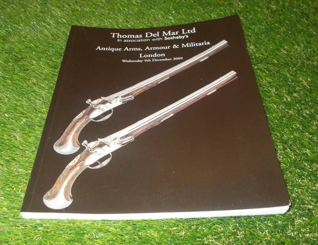 THOMAS DEL MAR Sotheby's Antique Arms,Armour & Militaria Auction ...