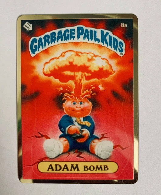 ADAM BOMB 8A Garbage Pail Kids Series 1(1985) RARE CUSTOM METAL GOLD ...
