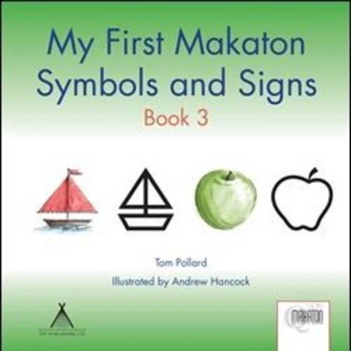 MY FIRST MAKATON Symbols and Signs Book 3-Tom Pollard,David Co . £5.72 ...