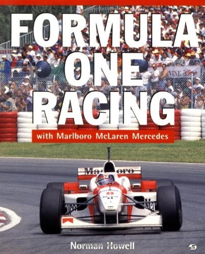 FORMULA ONE RACING: With Marlboro, McLaren, Mercedes,Norman Howe £12.63 ...