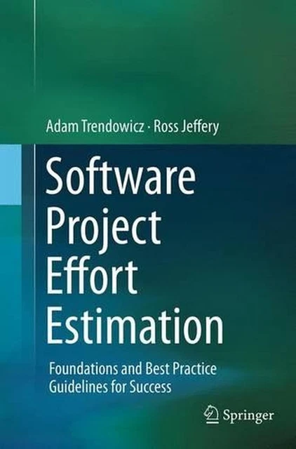 SOFTWARE PROJECT EFFORT Estimation: Foundations and Best Practice ...