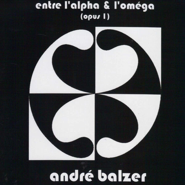 ANDRÉ BALZER ENTRE L'Alpha & L'Oméga (Opus I) - CD EUR 15,00 - PicClick FR