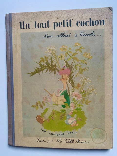 UN TOUT PETIT COCHON S'EN ALLAIT à l'ECOLE 1946 ILLUSTRE par Adrienne ...
