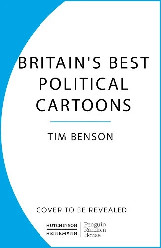 BRITAIN'S BEST POLITICAL Cartoons 2024 by Tim Benson [Paperback] £13.33 ...