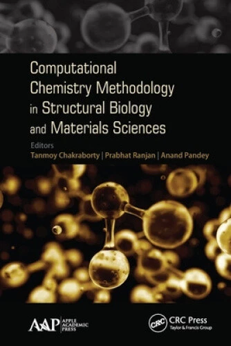 COMPUTATIONAL CHEMISTRY METHODOLOGY in Structural Biology and Materials ...