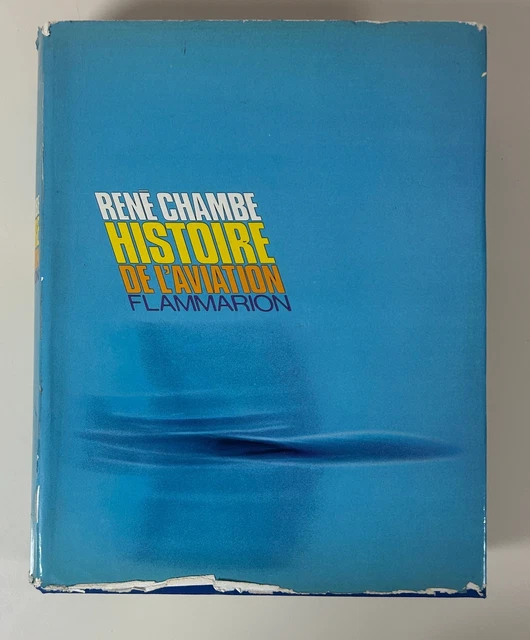 RENÉ CHAMBE: HISTOIRE de l'aviation/ Flammarion, 1972 EUR 10,00 ...