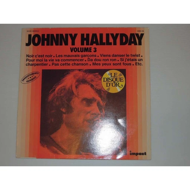 LP JOHNNY HALLYDAY - Le disque d'or impact volume 3 _ 6886 158 EUR 9,90 ... LP JOHNNY HALLYDAY - Le disque d'or impact volume 3 _ 6886 158 EUR 9,90 ...