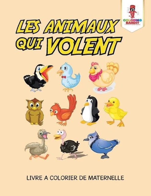 LES ANIMAUX QUI Volent: Livre a Colorier de Maternelle by Coloring ...