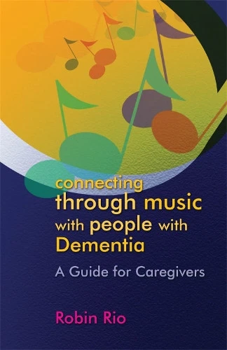 ROBIN RIO CONNECTING through Music with People with Dementia (Poche ...