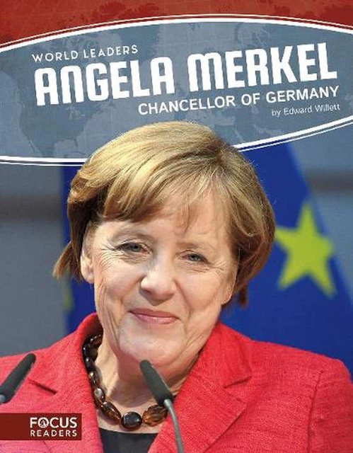 LEADERS MONDIAUX : Angela Merkel : Chancelière d'Allemagne par Edward ...