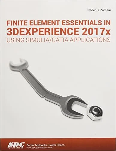 FINITE ELEMENT ESSENTIALS in 3DEXPERIENCE 2017x Using SIMULIA ...