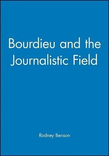RODNEY BENSON BOURDIEU and the Journalistic Field (Relié) EUR 73,74 - PicClick FR
