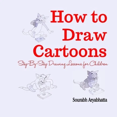 HOW TO DRAW Cartoons: Step-By-Step Drawing Lessons for Children ...