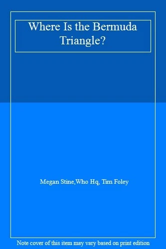 OÙ EST LE triangle des Bermudes ?, Megan Stine, Who QG, Tim Foley EUR ...