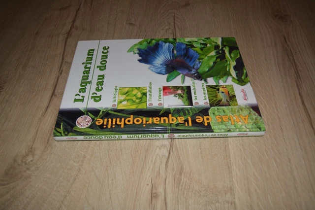 L'AQUARIUM D'EAU DOUCE - Atlas d'aquariophilie - Animalia Editions - EUR 49,99 - PicClick FR