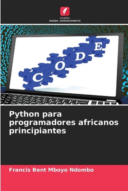 PYTHON POUR PROGRAMMEURS africains débutants by Francis Bent Mboyo Ndombo P EUR 108,50 - PicClick FR
