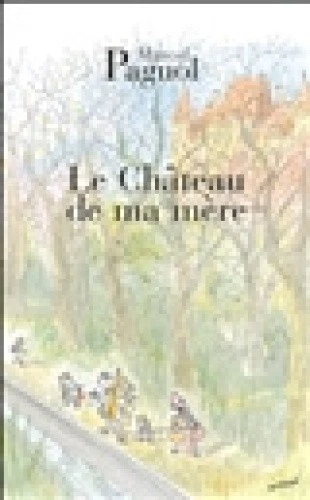 LE CHATEAU DE Ma Mere by Pagnol, Marcel [Paperback] NEUF EUR 13,04 ...