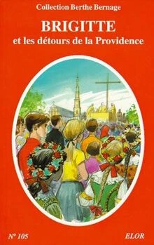 BRIGITTE ET LES détours de la providence de Berthe Be... | Livre | état ...