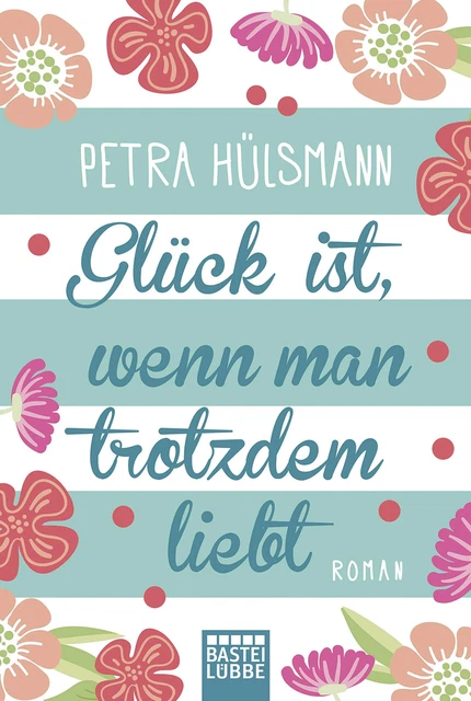 BASTEI LÜBBE LE Bonheur C'est Aimer Roman d'Amour Petra Hülsmann EUR 6 ...