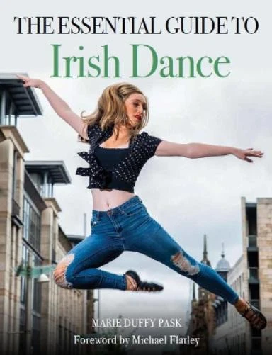 MARIE DUFFY PASK Essential Guide to Irish Dance (Tascabile) EUR 12,72 ...