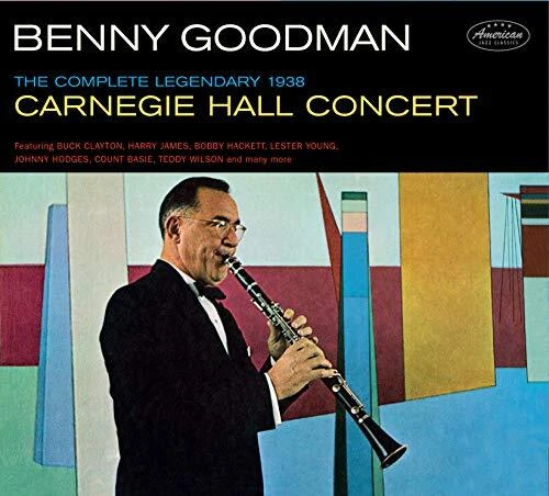 IL COMPLETO LEGENDARY 1938 Carniegie Hall Concerto + 8 Bonus, Benny ...